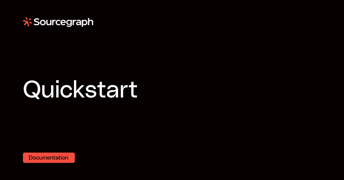 Quickstart - Sourcegraph docs
