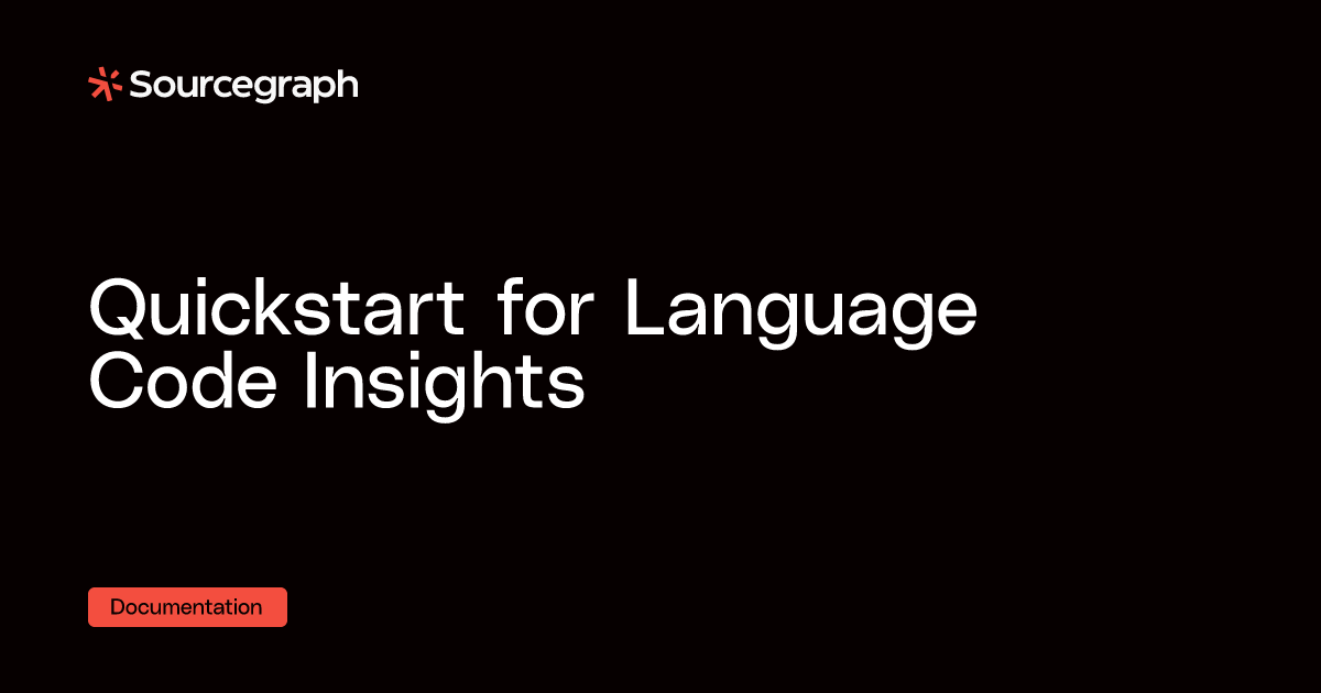 Quickstart for Language Code Insights - Sourcegraph docs