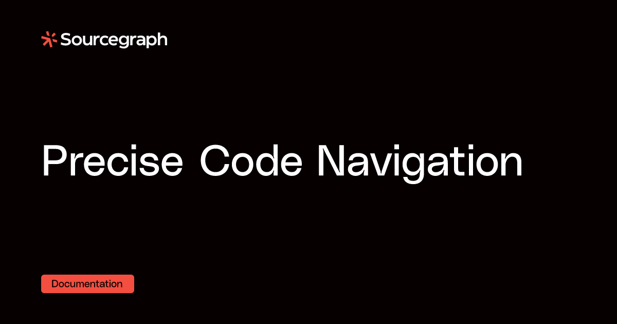 Precise Code Navigation - Sourcegraph docs