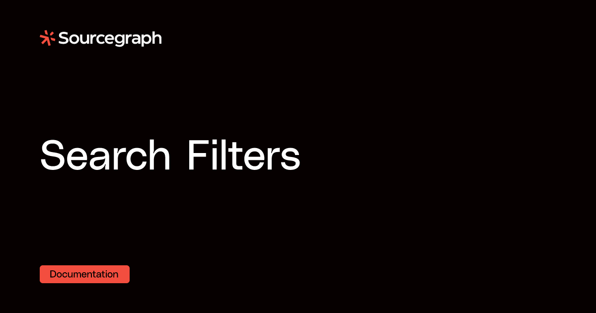 Search Filters - Sourcegraph docs